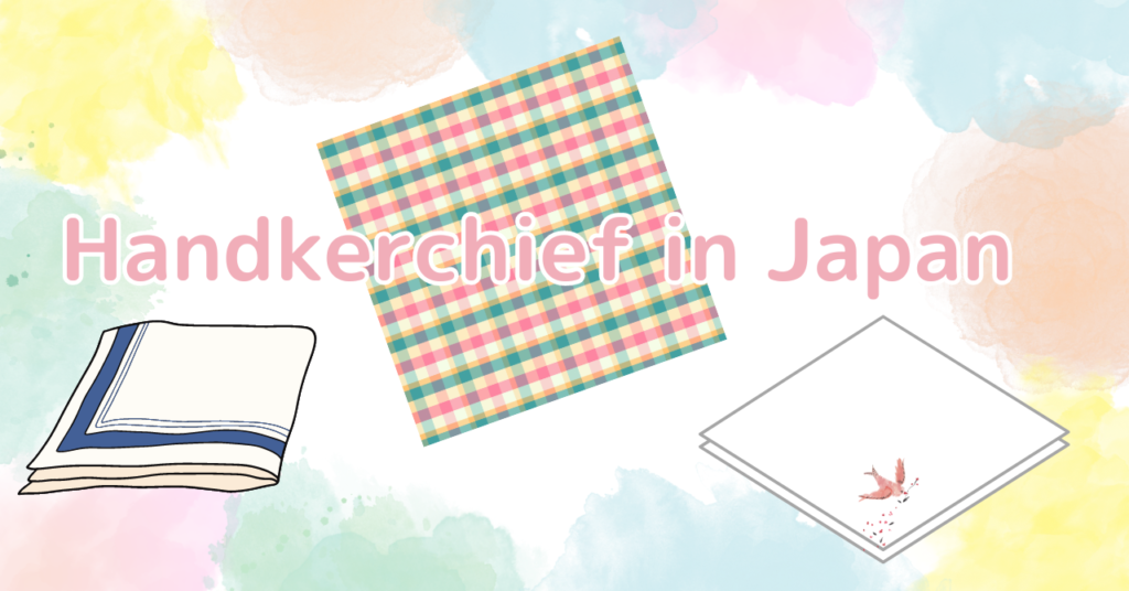 Handkerchief in Japan | Japan Travel 101